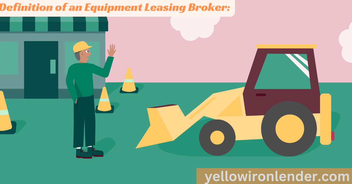 What is an Equipment Leasing Broker